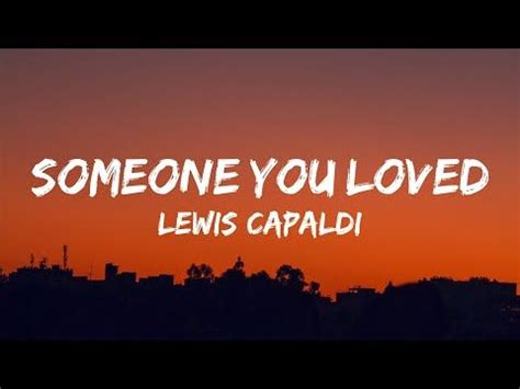 Lewis Capaldi Someone You Loved Lyrics Artofit