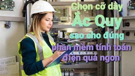 Tính Dây Ắc Quy Sao Cho đúng Giới Thiệu Phần Mềm Tính Toán điện Cơ Bản