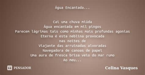 Água Encantada Cai Uma Chuva Miúda Celina Vasques Pensador