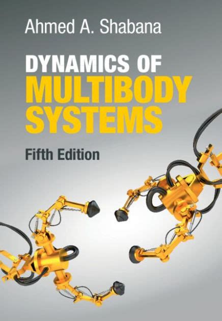 Dynamics Of Multibody Systems By Ahmed A Shabana 9781108485647