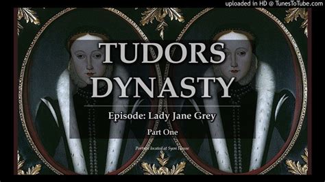 Tudors Dynasty Podcast Lady Jane Grey Part One Lady Jane Grey
