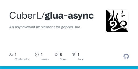 Github Cuberlglua Async An Asyncawait Implement For Gopher Lua