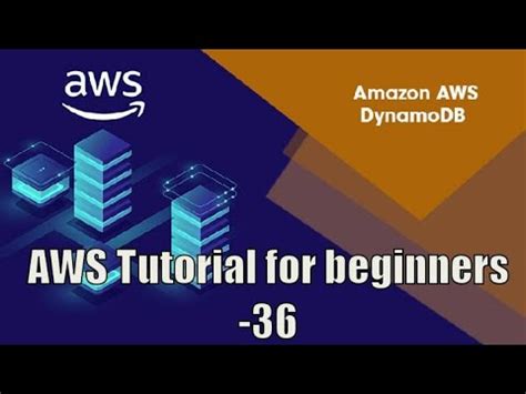 Getting Started With Amazon Dynamodb Aws Dynamodb Tutorial Youtube