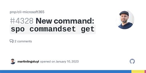 New Command Spo Commandset Get Issue 4328 Pnp Cli Microsoft365
