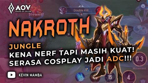 Nakroth Jungle Pro Gameplay Serasa Jadi Adc Aov 傳說對決 Rov