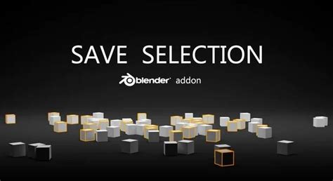 Blender插件 自定义选区保存Save Selection V2 0 设计宝藏