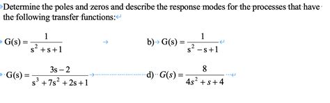 Solved Determine The Poles And Zeros And Describe The Chegg Com