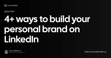 4 Ways To Build Your Personal Brand On Linkedin Free Ai Carousel