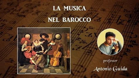 La Musica Nel Barocco Lezione Del Prof Antonio Guida