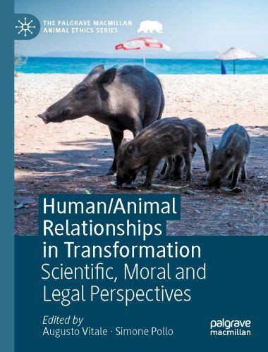Humananimal Relationships In Transformation Scientific Moral And