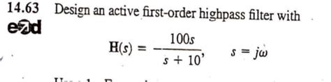 solved 14 63 ead design an active first order highpass