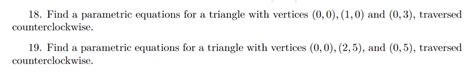 Solved 18 Find A Parametric Equations For A Triangle With