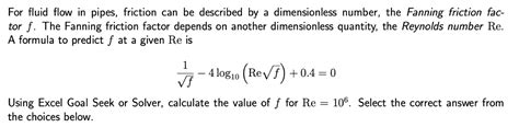 Solved For Fluid Flow In Pipes Friction Can Be Described By