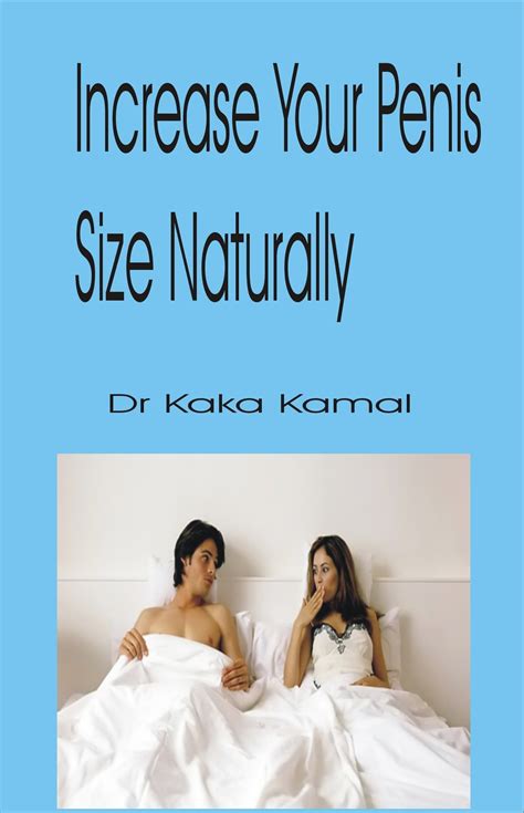 How To Increase Penile Size Naturally At Home