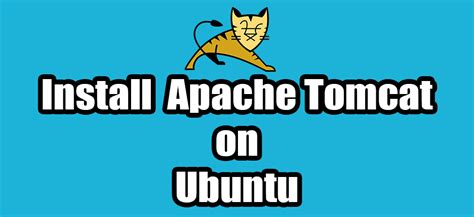 How To Install Apache Tomcat On Ubuntu