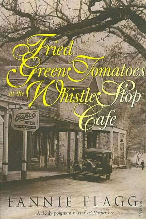 Fried Green Tomatoes At The Whistle Stop Cafe Fannie Flagg Paperback