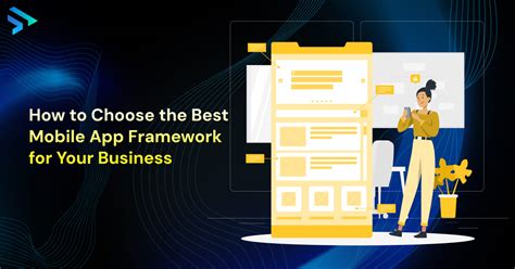 How To Choose The Best Mobile App Framework For Your Business
