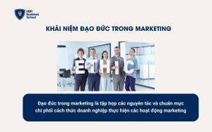 ĐẠO ĐỨC TRONG MARKETING LÀ GÌ HỌC THUYẾT CẦN BIẾT