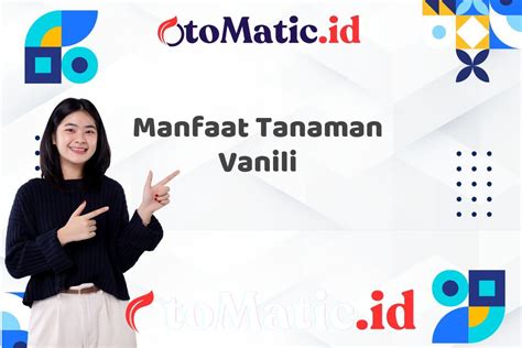 Manfaat Tanaman Vanili Otomatic Id