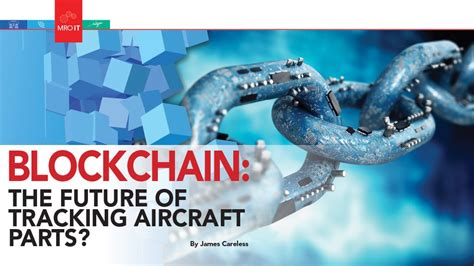 Blockchain The Future Of Tracking Aircraft Parts Aerospace Tech Review