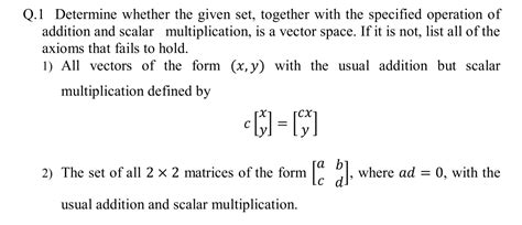 Solved Q 1 Determine Whether The Given Set Together With Chegg Com