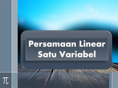 Persamaan Linear Satu Variabel Pptx