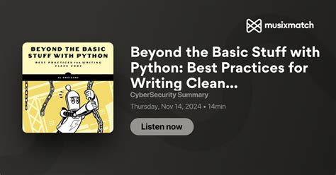 Beyond The Basic Stuff With Python Best Practices For Writing Clean Code Transcript