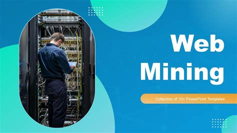 Top 10 Web Mining Powerpoint Presentation Templates In 2025