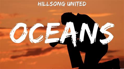 Hillsong UNITED Oceans Lyrics Hillsong Worship Hillsong UNITED YouTube