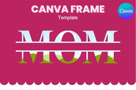 Mom Split Canva Frame Mothers Day Mama Graphic By Join29design