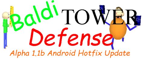 Alpha B Changelog Baldi Tower Defense Alpha By JohnsterSpaceGames