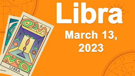 Libra Horoscope For Today March 13 2023 ♎️ A Miracle On Your Way Youtube