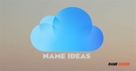 250 ICloud Name Ideas 2023 Name Guider