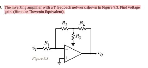 3 The Inverting Amplifier With A T Feedback Network Shown