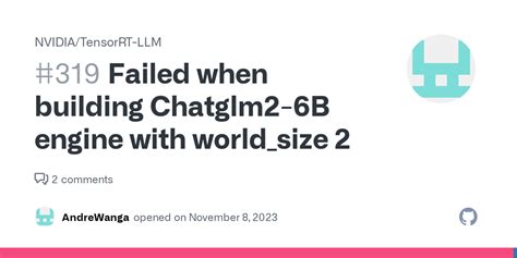 Failed When Building Chatglm2 6b Engine With Worldsize 2 · Issue 319