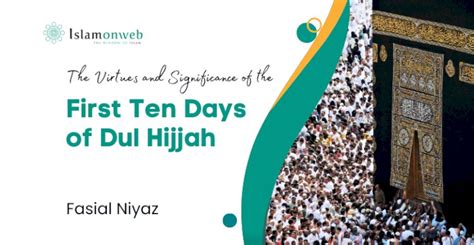 The Virtues And Significance Of The First Ten Days Of Dul Hijjah