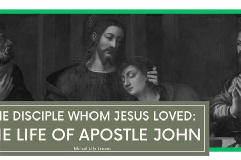 John The Apostle Archives Biblical Life Lessons