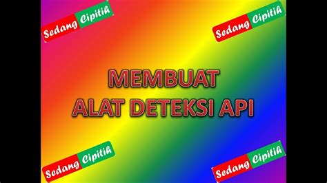 Membuat Alat Deteksi Api Praktikum Arduino Dengan Sensor Api Youtube