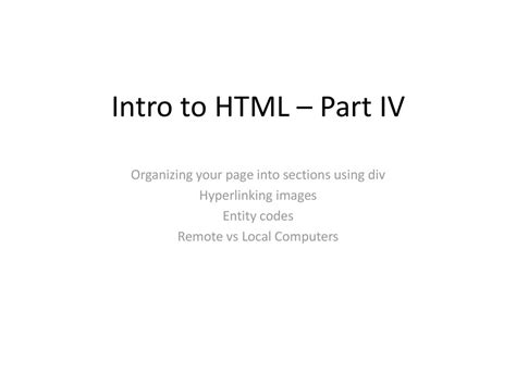 Intro To Html Part Iv Organizing Your Page Into Sections Using Div