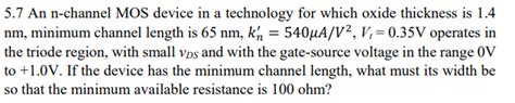 Solved An N Channel MOS Device In A Technology For Which Chegg