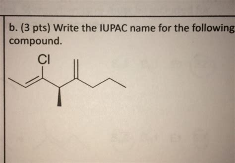 Solved Write The IUPAC Name For The Following Compound Chegg Com
