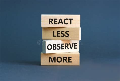 React Less Observe More Symbol Concept Words React Less Observe More