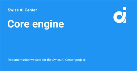 Core Engine Swiss AI Center