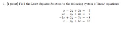 solved [1 point] find the least squares solution to the