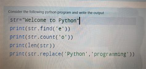 Solved Consider The Following Python Program And Write The Chegg