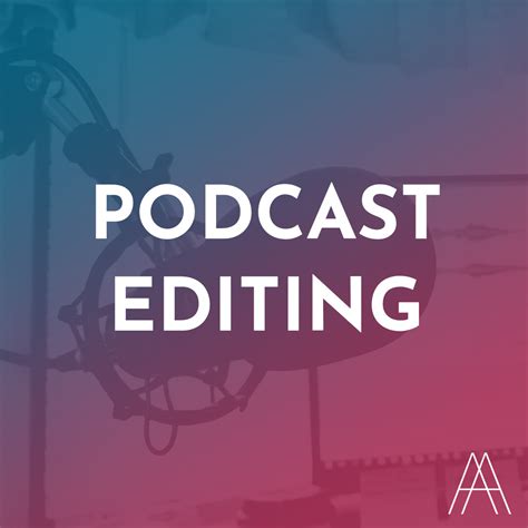 Podcast Editing Arches Audio
