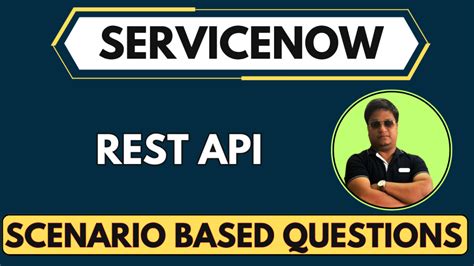 Servicenow Rest Api Scenarios Based Questions 2025 Servicenow Spectaculars