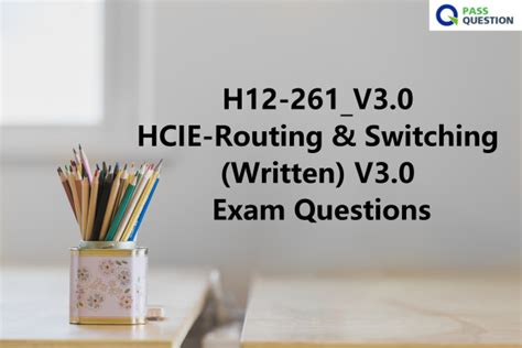 h12 261 v3 0 hcie routing and switching written v3 0 exam questions