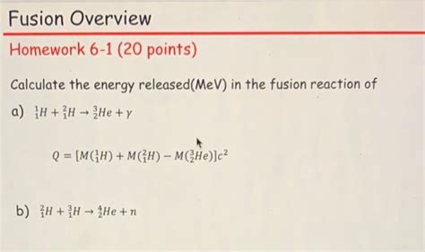 Solved Calculate The Energy Released Mev In The Fusion