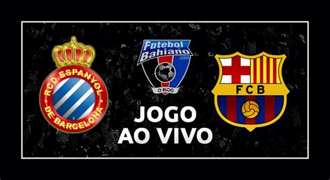 Assistir Espanyol X Barcelona AO VIVO Pelo Campeonato Espanhol